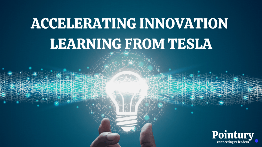 ACCELERATING INNOVATION: Learning FROM TESLA